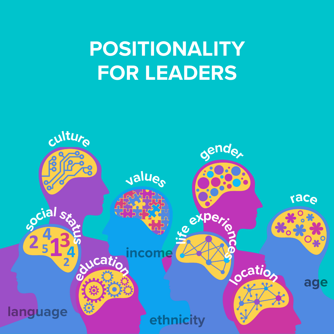 What is positionality in leadership? – In Their Shoes